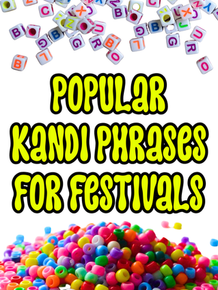 Kandi Phrase Generator by Trippy Stuff | 250 + Kandi Ideas for Your Next Bracelet