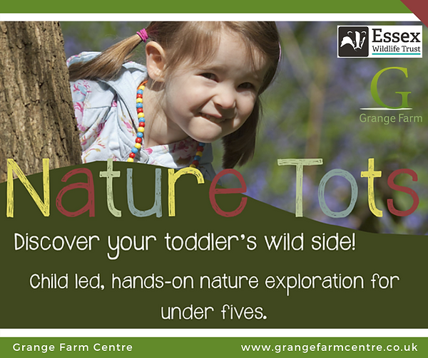 Nature Tots | Grange Farm Centre | Chigwell