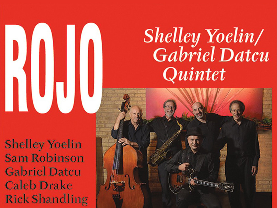 JAZZ REVIEW |The Shelley Yoelin/Gabriel Datcu Quintet, "Rojo" by Jeff ...