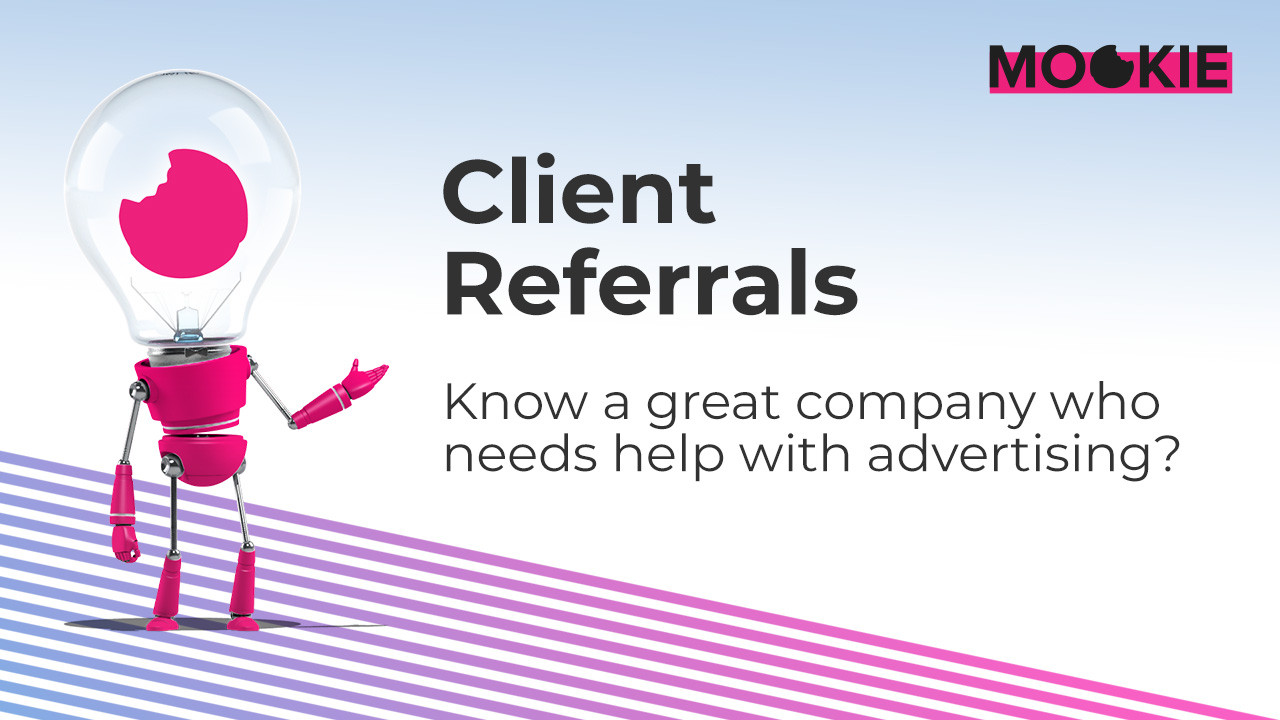 Client Referrals | Mookie Digital