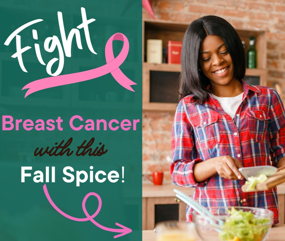 Fight Breast Cancer With This Fall Spice!
