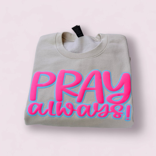 Pray Always 3D | Dee' Embroideree