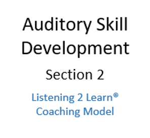 Section 2 - Auditory Skill Development | listening2learn