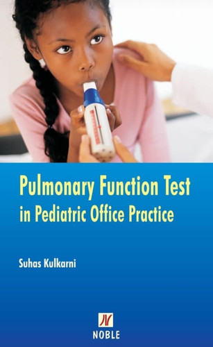 Pulmonary Function Test in Pediatric Office Practice | Noble Vision