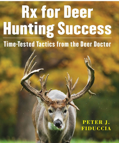 Rx for Deer Hunting Success | The Deer Doctor