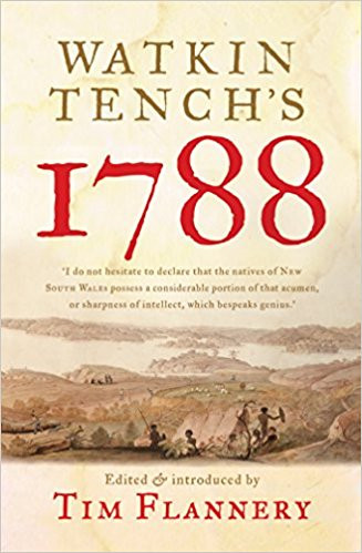 Watkin Tench 1788 by Tim Flannery | Hawkhistsociety Copy