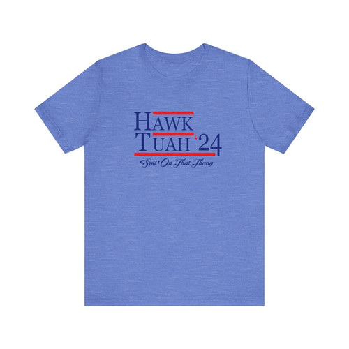Hawk Tuah '24 | Taylored Prints