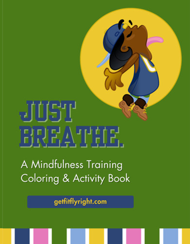 Just Breathe: A Mindfulness Training Coloring Book | Get Fit Fly Right