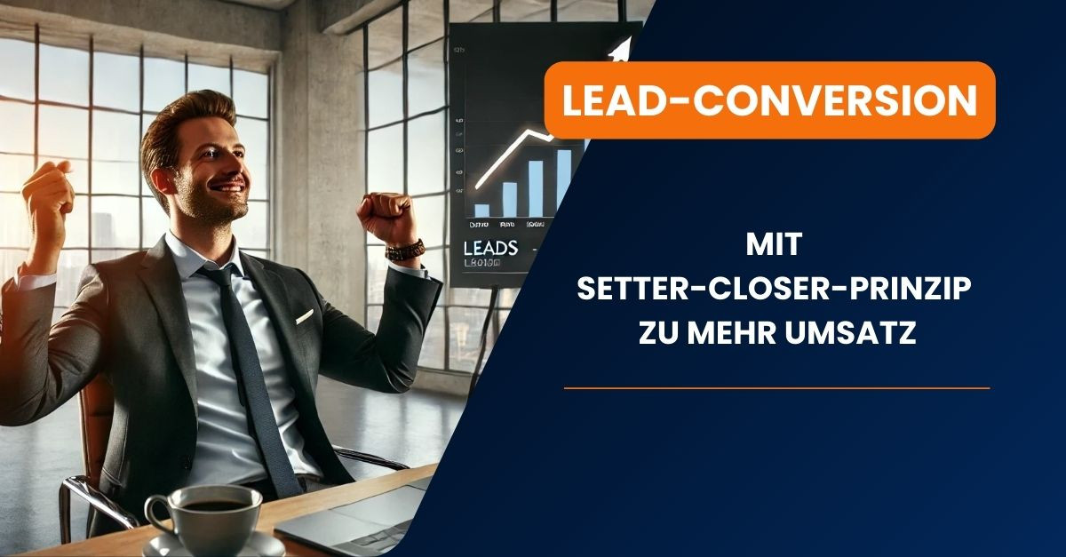 Leadconversion - Opener-Setter-Closer