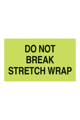 "Do Not Break Stretch Wrap", Neon Green Warning Labels, 3" x 5", 500 ...
