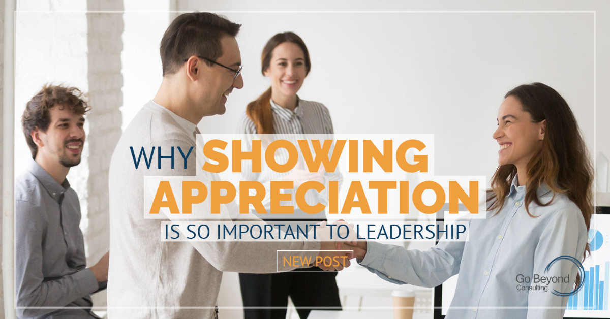 Why Showing Appreciation is so Important to Leadership