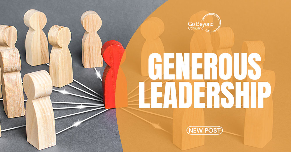 GENEROUS LEADERSHIP