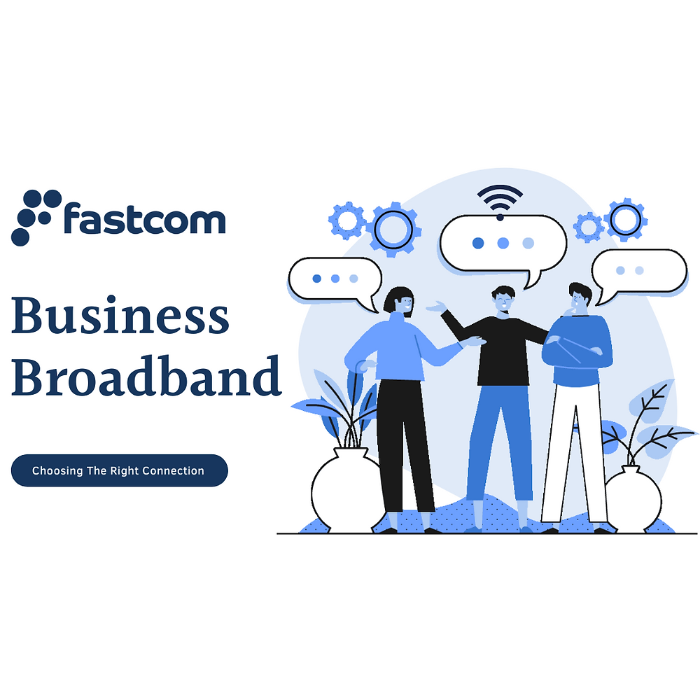 Choosing a Business Broadband That’s Right for You