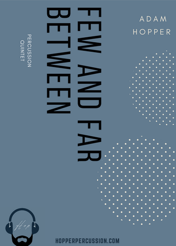 Few and Far Between | hopperpercussion