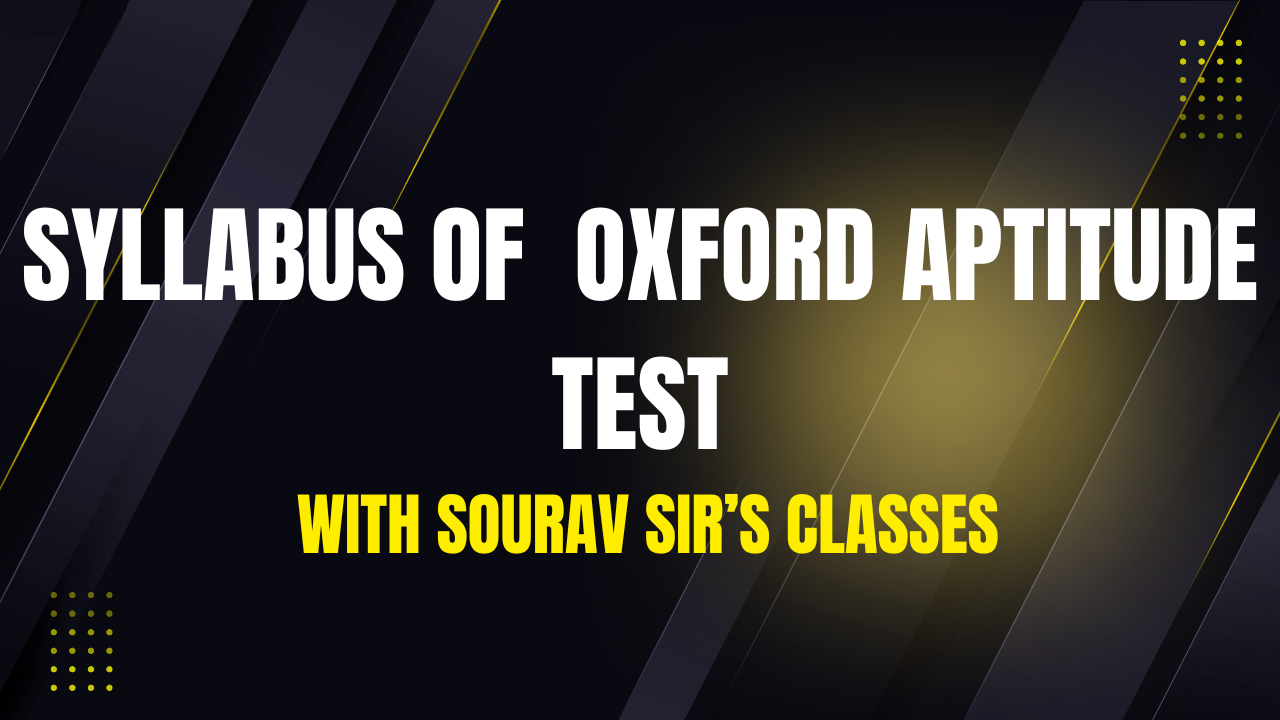 Oxford University Aptitude Tests Syllabus – Detailed Subject-Wise ...