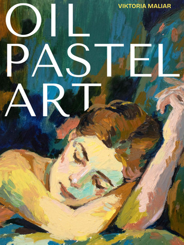 Ebook "OIL PASTEL ART" | Viktoria Maliar Art