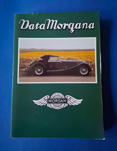 Morgan Sports Car Club Holland, Data Morgana, 1st edition, 1991 ...