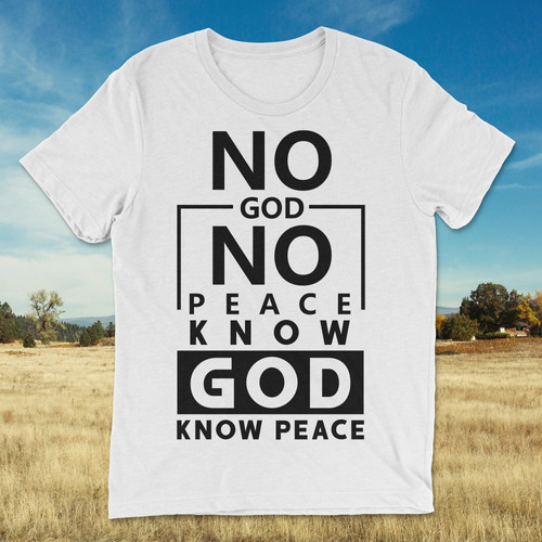No God No Peace Know God Know Peace | God 1st Gear