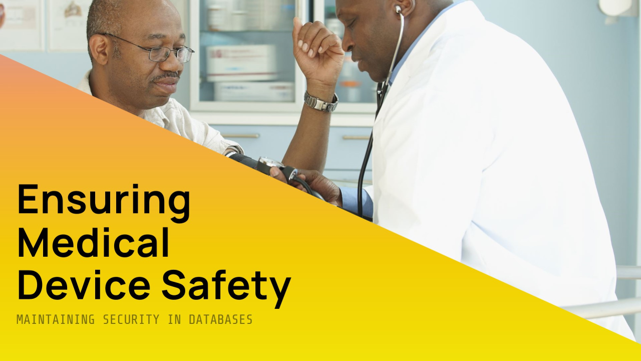 How to Maintain Security in Medical Device Safety Databases