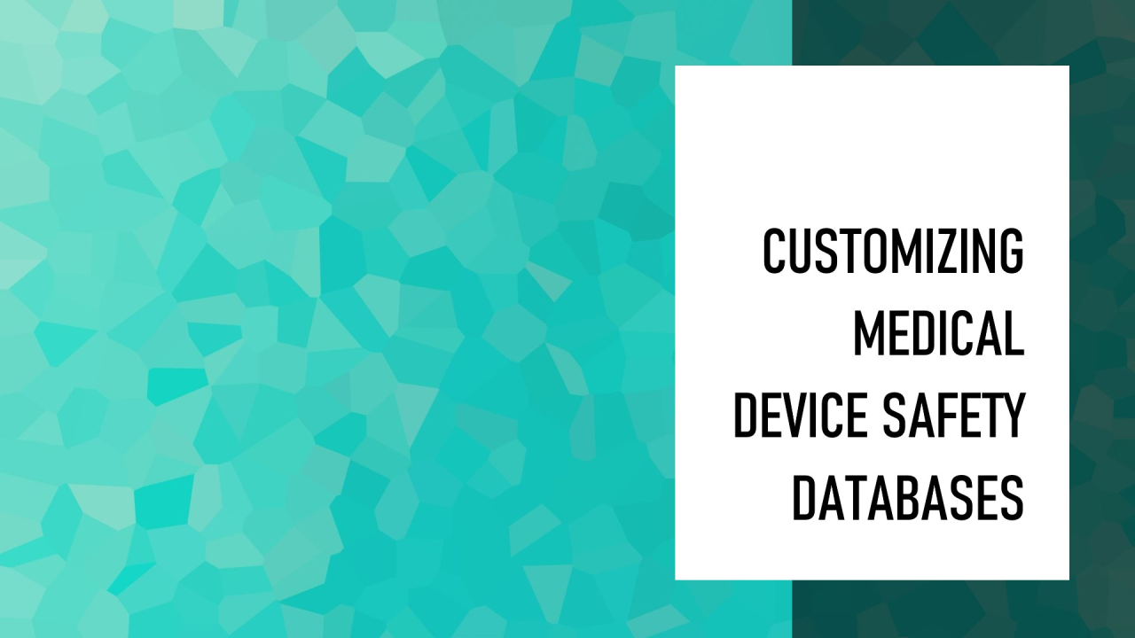 'Customizing Drug Safety Database for Compliance: Best Practices'