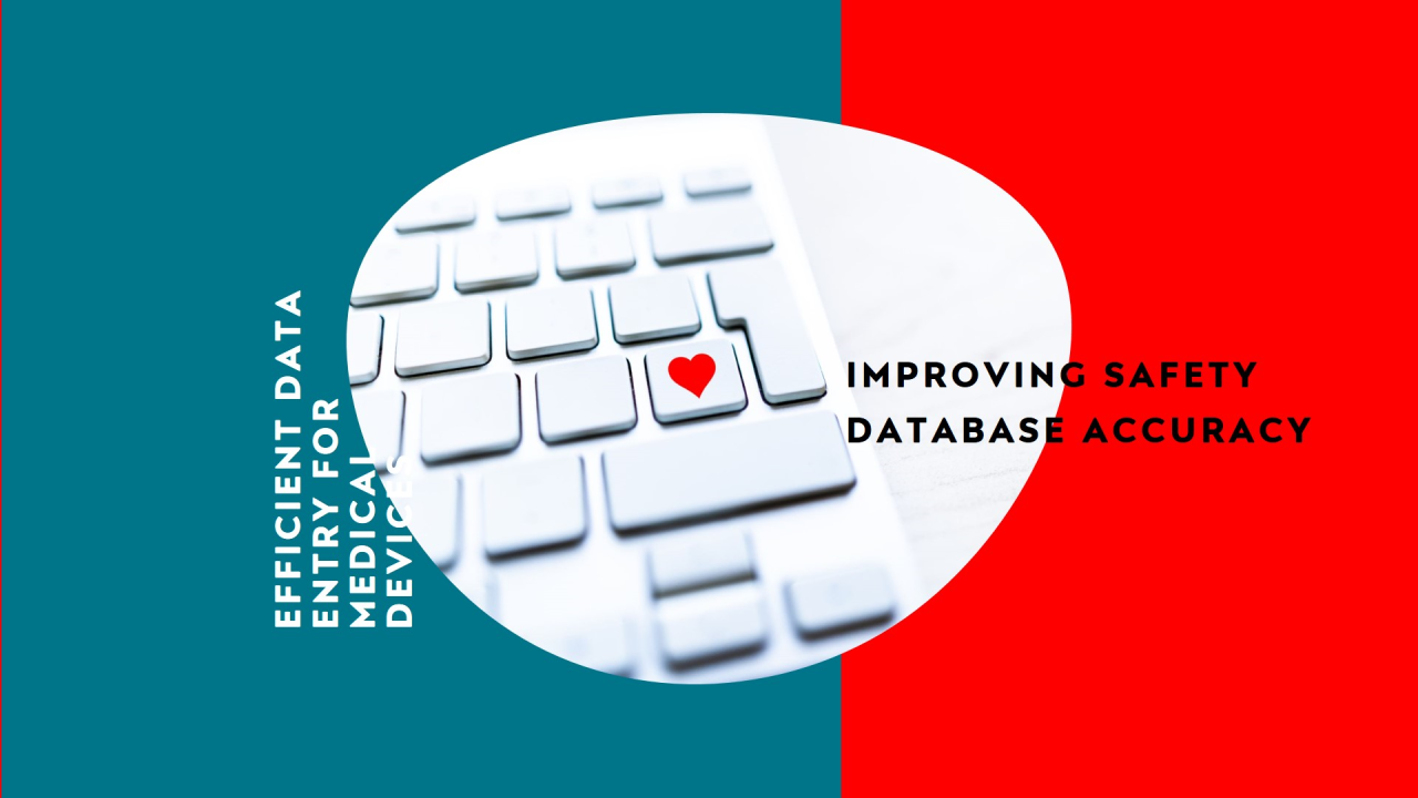 'Optimizing Data Entry for Medical Device Safety Databases' with Drug ...