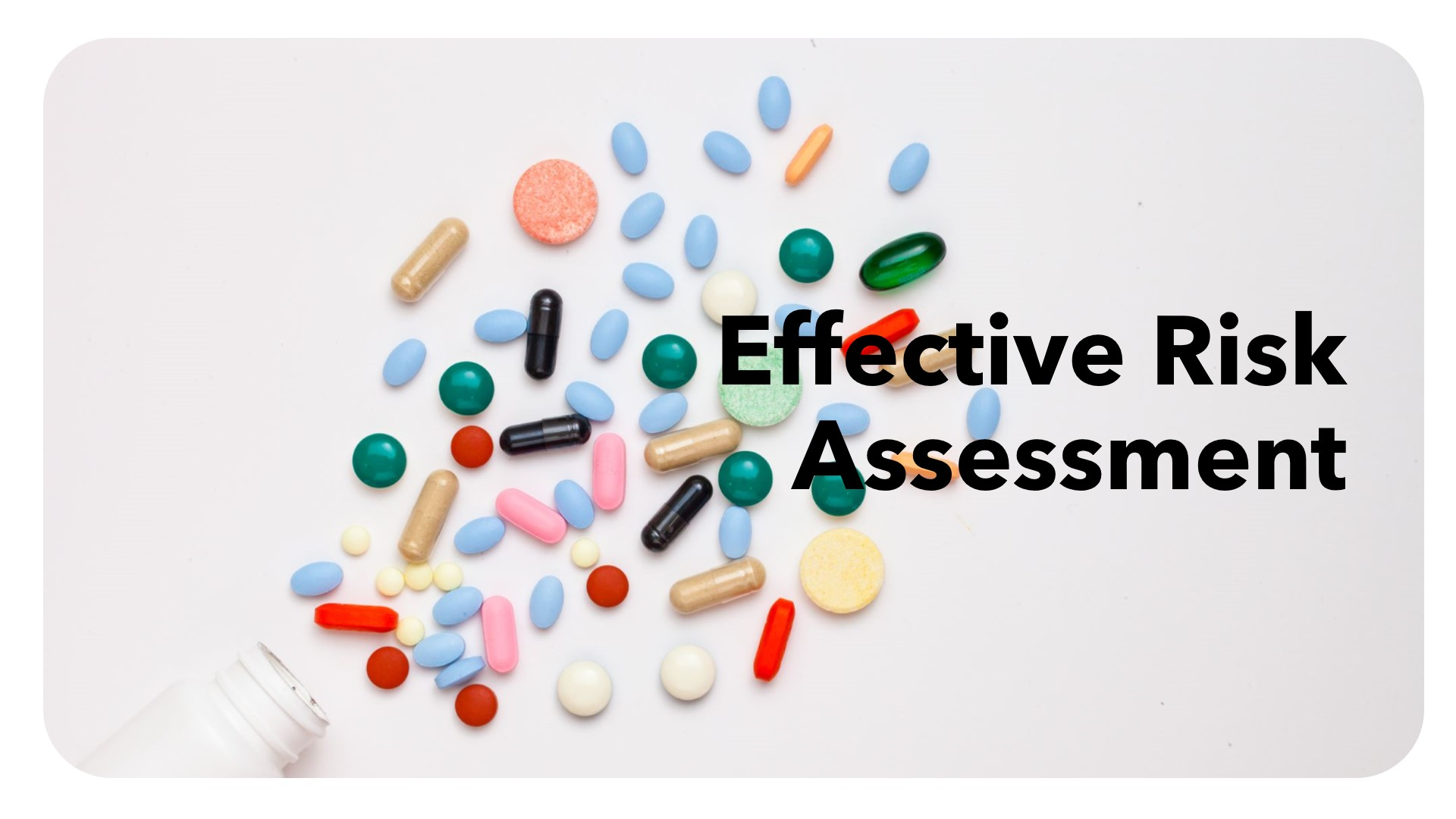 How to Conduct Effective Risk Assessment in Drug Safety Databases