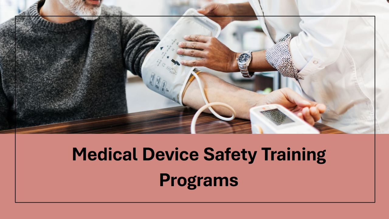 How to Develop Training Programs for Medical Device Safety Databases