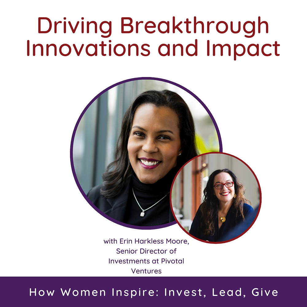 Driving Breakthrough Innovations and Impact with Erin Harkless Moore