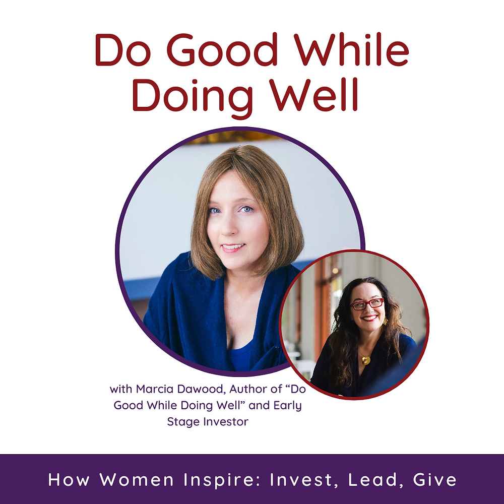 Do Good While Doing Well with Marcia Dawood