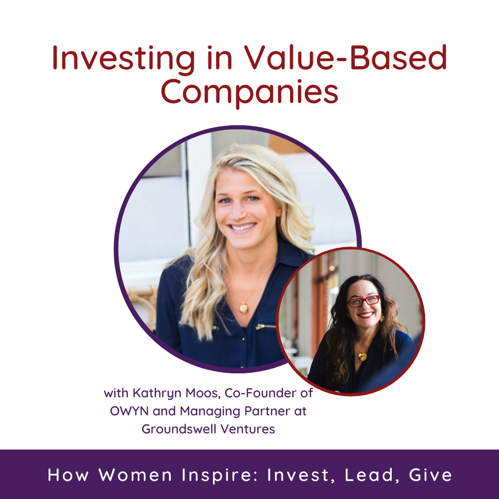 Investing in Value-Based Companies with Kathryn Moos