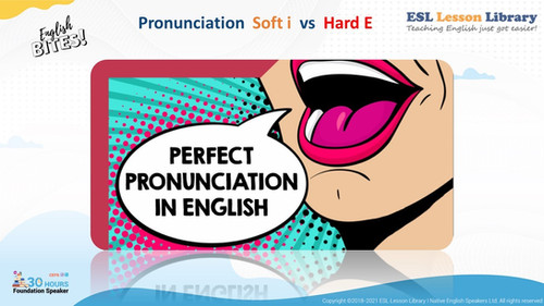 PRONUNCIATION SOFT i versus HARD E | ESL Lesson Library