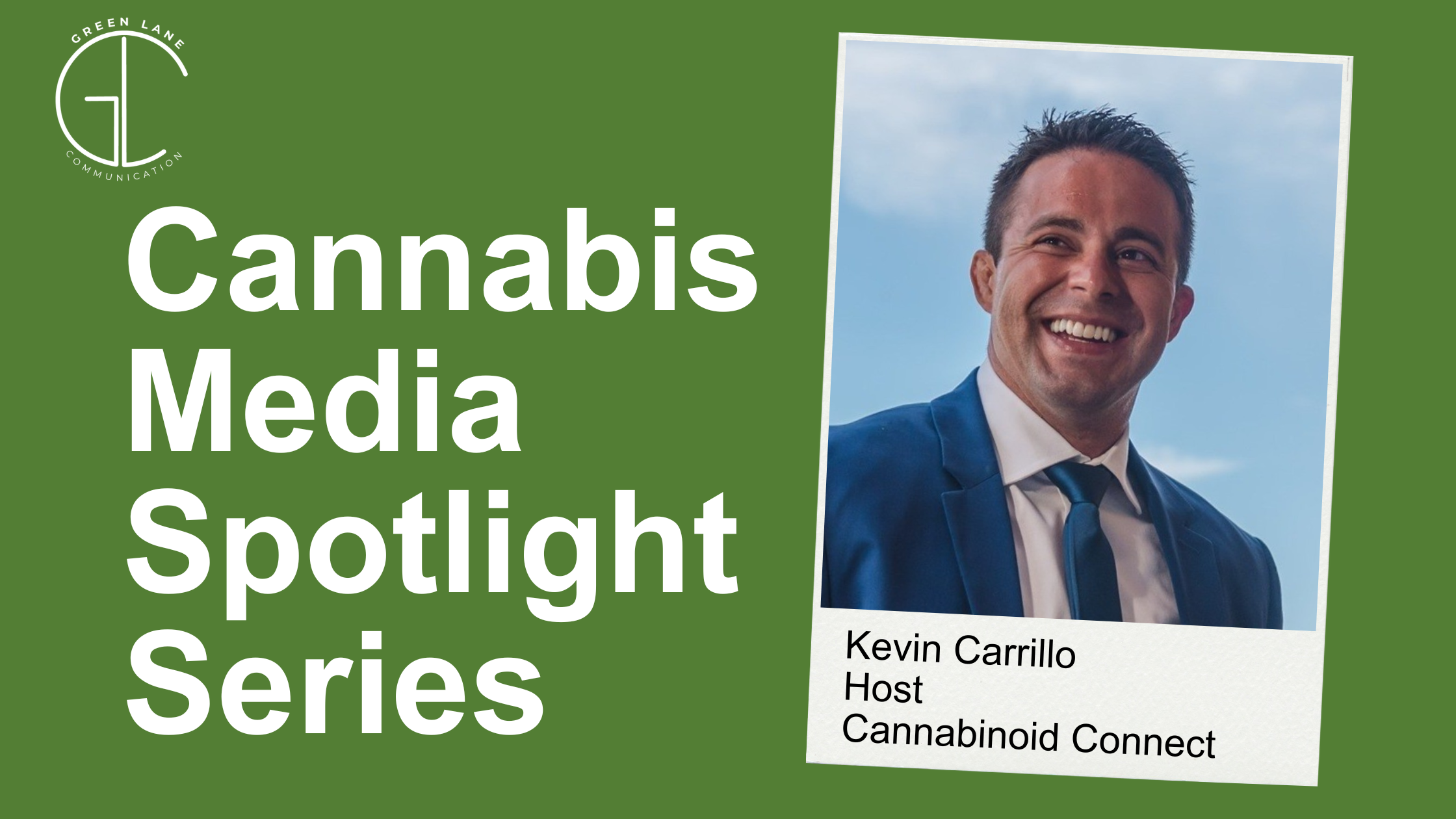 Cannabis Media Spotlight Series: Q&A with Kevin Carrillo, Host of Cannabinoid Connect