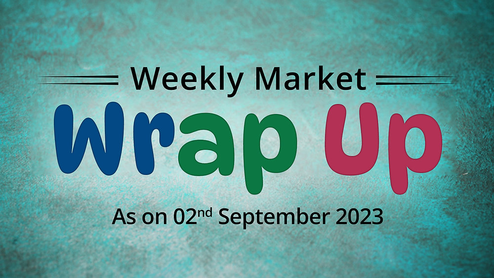 Weekly Market Wrap - ( week ending 2nd September 2023)