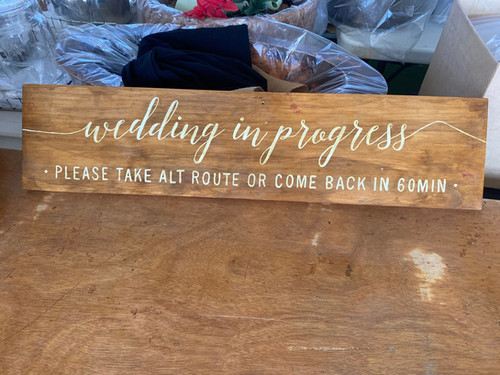 Sign Wedding In Progress | whangamatapartyhire