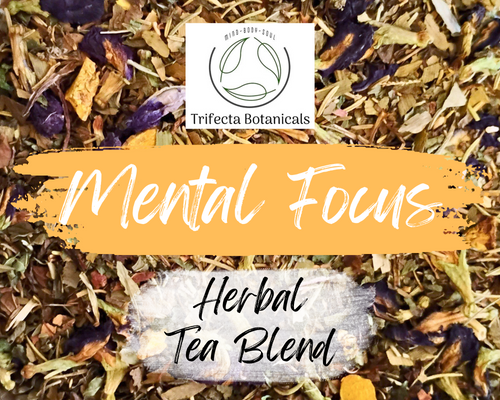 Mental Focus - Herbal Tea Blend | Trifecta Botanicals