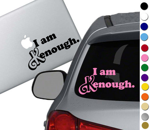 Barbie Movie- I am Kenough - Vinyl Decal Sticker - For cars, laptops ...