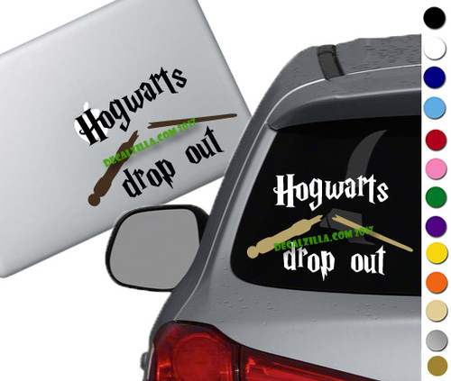 Harry Potter - Hogwarts Drop Out - Vinyl Decal Sticker - For cars and ...