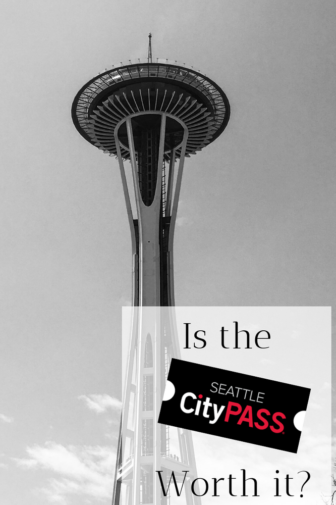 Is the Seattle CityPass Worth it?