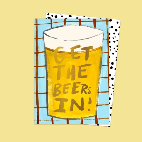 ‘Get the Beers In!’ Card | Simply Rye