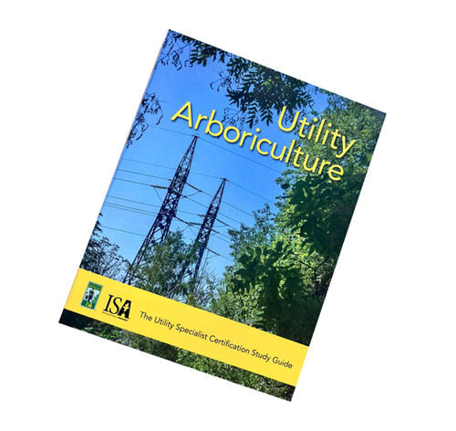 Utility Arboriculture: The Utility Specialist Certification Study Guide | AMA