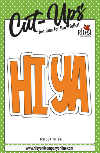 Riley And Company - Cut-Ups Hiya - Rd551 | ScrappyShak