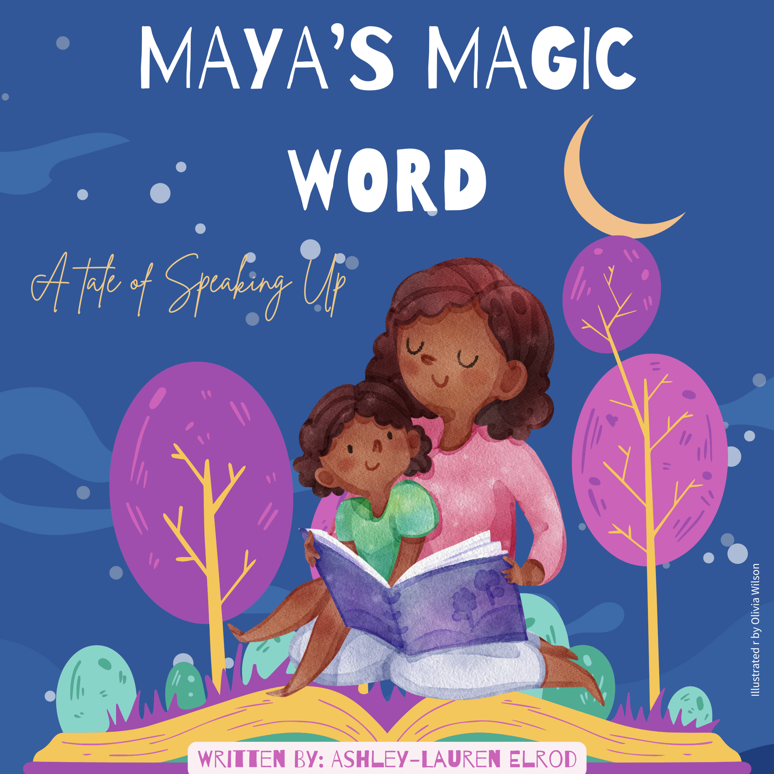 Ashley-Lauren Elrod I Books I Maya's Magic Word