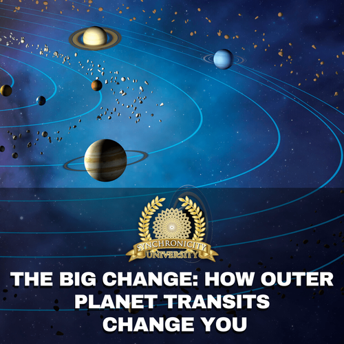The Big Change: How Outer Planet Transits Change You | Synchronicity School