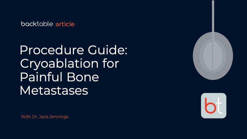 Procedure Guide: Cryoablation for Painful Bone Metastases