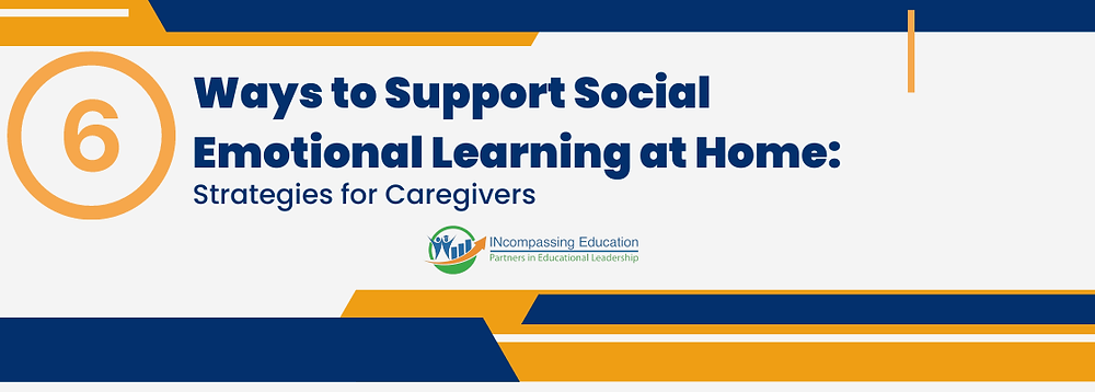 6 Ways Caregivers Can Support Social-Emotional Learning at Home
