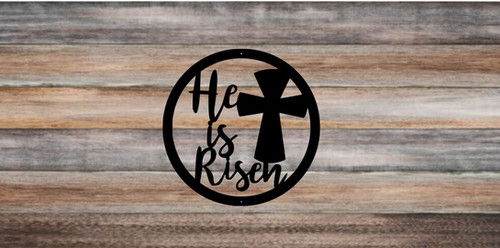 He is Risen Metal Art Sign | Mountain View Fab