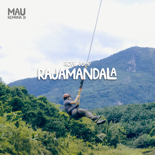 Trip Rope Jump Raja Mandala | Mau Kemana Si Travel Agent Adventure