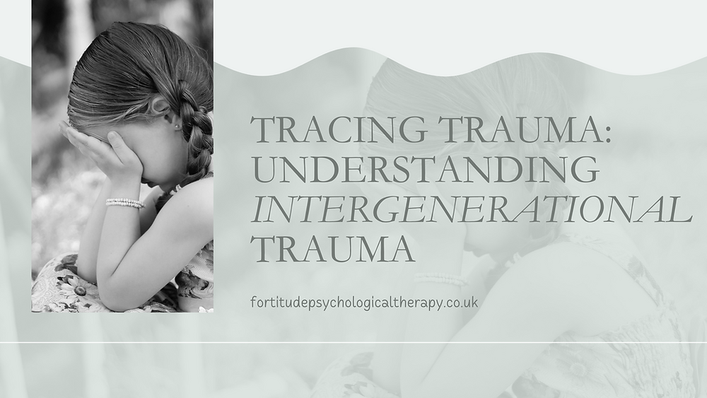 Intergenerational Trauma Explained