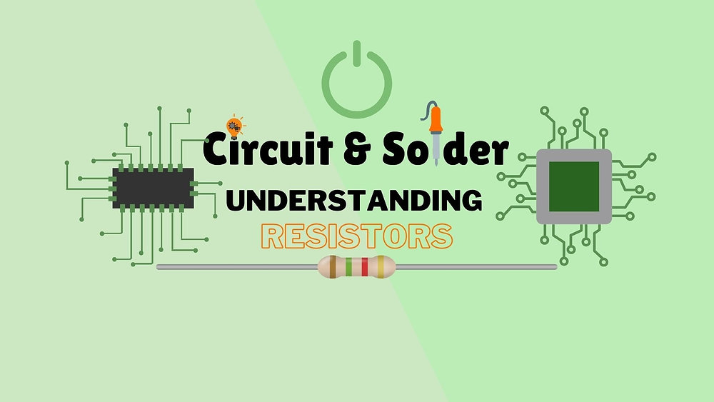 Understanding Resistors: A Beginner's Guide to Electronics