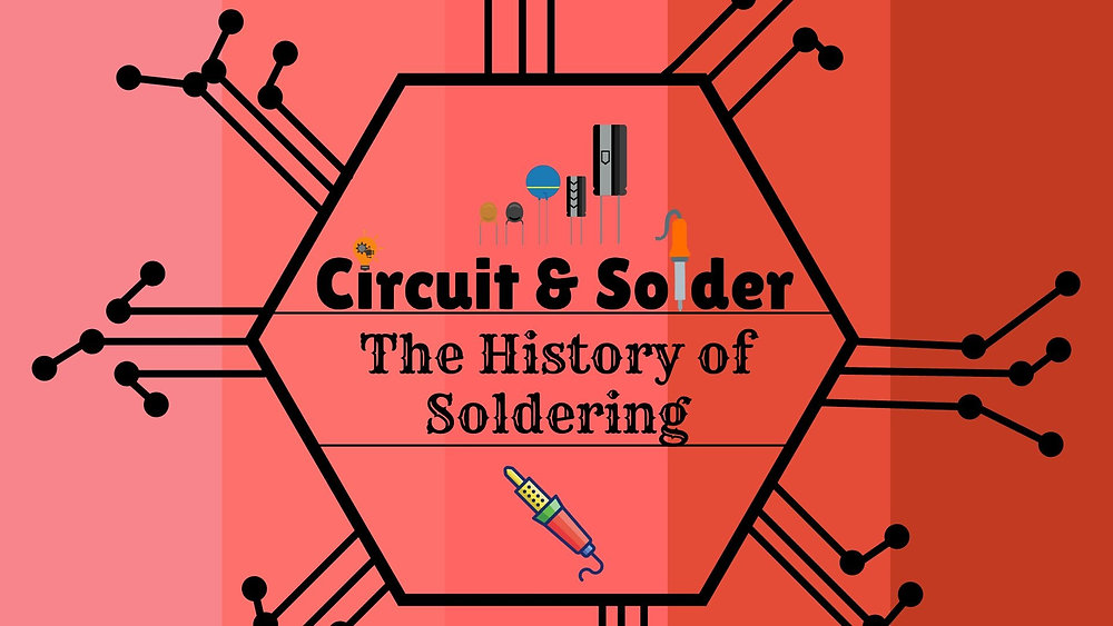 The Evolution of Soldering: Tracing the Roots of This Timeless Craft